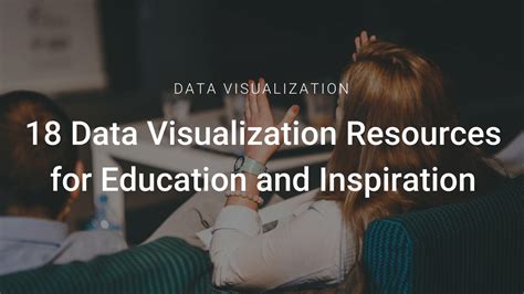 18 Data Visualization Resources For Education And Inspiration Infogram