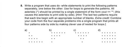 Solved 8 Write A Program That Uses Do While Statements To