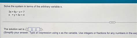 Solved Solve The System In Terms Of The Arbitrary Variable