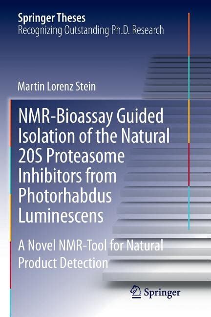 Springer Theses Nmr Bioassay Guided Isolation Of The Natural 20s Proteasome Inhibitors From