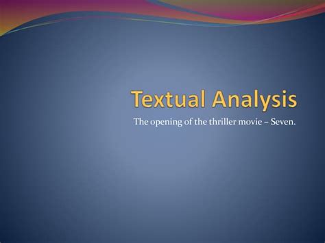Se7en Textual Analysis Pptx Se7en Textual Analysis Pptx