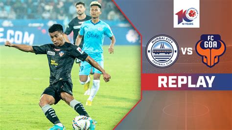 Watch Mumbai City Fc Vs Fc Goa Replay Video Onlinehd On Jiocinema