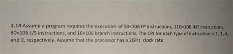 Solved 114 Assume A Program Requires The Execution Of