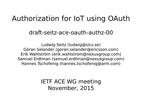 Ppt Authorization For Iot Using Oauth Draft Seitz Ace Oauth Authz 00 Powerpoint Presentation