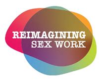 Reimaging Sex Work Associazioni Sexyguideinternational Com