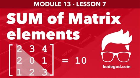 Module 13 Lesson 7 Addition Of Lower Triangle Of Matrix Elements Learn Programming Youtube