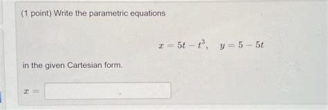 Solved Point Write The Parametric Equations Chegg