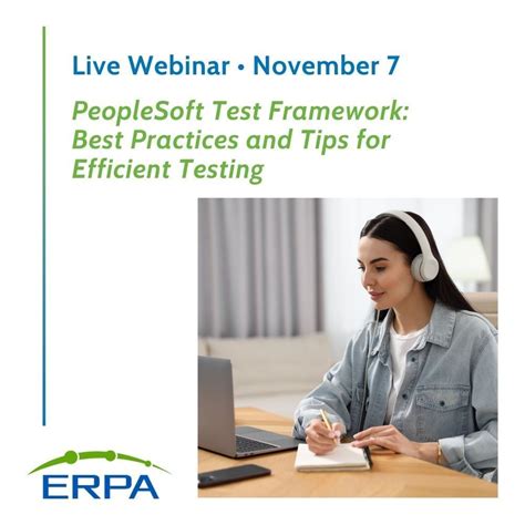 Join Erpa To Learn Best Practices For Peoplesoft Test Framework