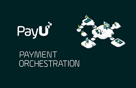 Payu Solution Brief Payment Orchestration Payu Global