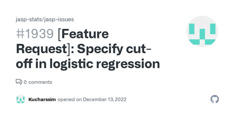 Feature Request Specify Cut Off In Logistic Regression · Issue 1939 · Jasp Statsjasp Issues