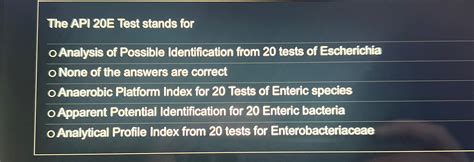 Solved The Api 20e Test Stands Foroanalysis Of Possible