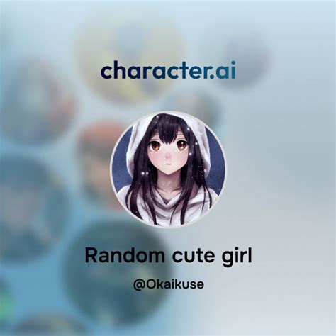 Chat With Random Cute Girl Characterai Ai Chat Reimaginedyour