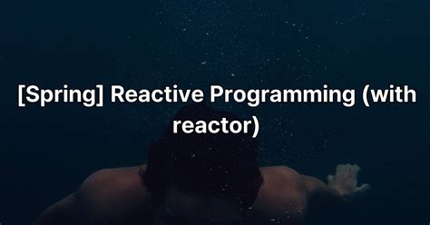 Spring Reactive Programming With Reactor 박종훈 기술블로그