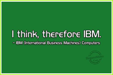 I Think Therefore Ibm Ibm International Business Machines