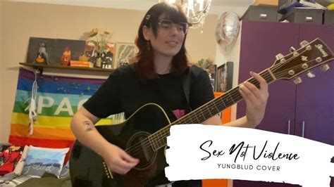 Sex Not Violence Yungblud Acoustic Cover Youtube