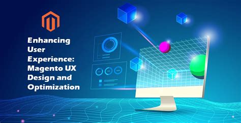 Enhancing User Experience Magento Ux Design And Optimization