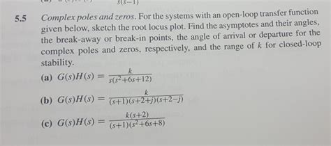 Solved 55 Complex Poles And Zeros For The Systems With An