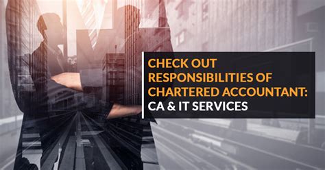 Check Out Responsibilities Of Chartered Accountant Ca And It Services