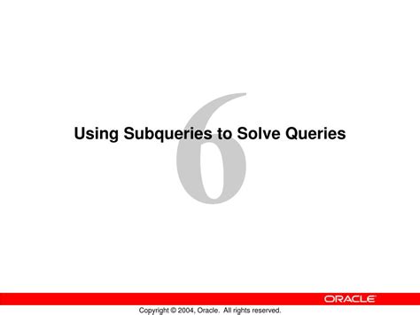 Ppt Using Subqueries To Solve Queries Powerpoint Presentation Free