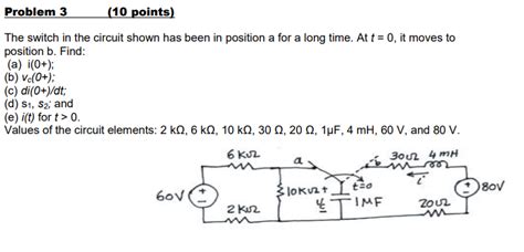 Solved Problem 3 10 Points The Switch In The Circuit Shown