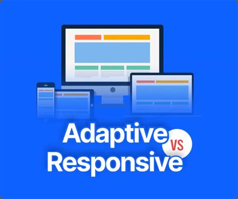 Adaptive Vs Responsive Design Which Fits Your Website