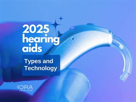 Latest Hearing Aid Types And Technology