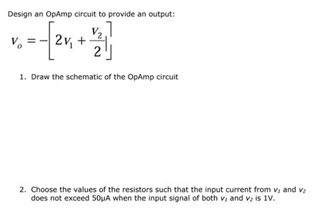 Solved Design An OpAmp Circuit To Provide An Output 2x Chegg Com