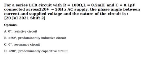 For A Series Lcr Circuit With R 100 Omega L 0 5 Mathrm { Mh } And