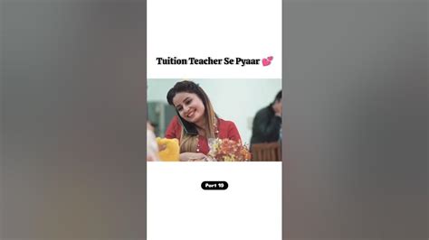 Tuition Teacher Se Pyaar Part 19 Reels Trending Teacher Tuition