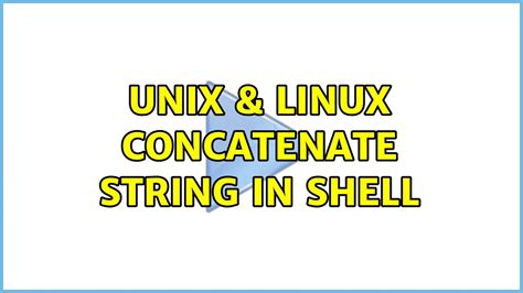 Unix And Linux Concatenate String In Shell Youtube