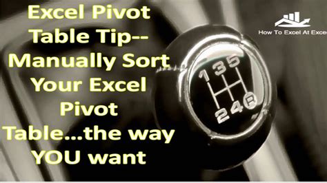 excel pivot table tip manually sort your excel pivot table