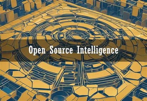 Open Source Intelligence Qué es la inteligencia de fuente abierta y cómo se utiliza