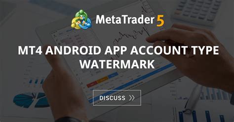 Mt4 Android App Account Type Watermark Demo Account General Mql5 Programming Forum