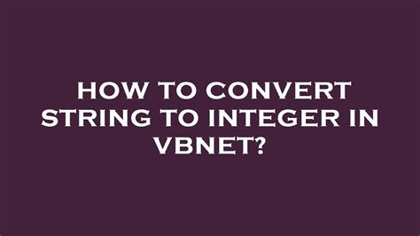How To Convert String To Integer In Vbnet Youtube