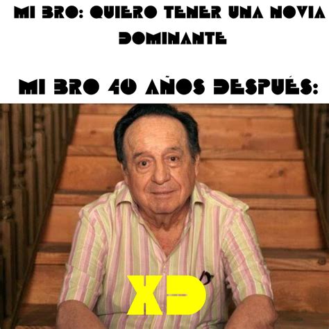 Top Memes De Chespirito En Español Memedroid