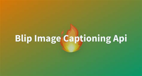 Blip Image Captioning Api A Hugging Face Space By