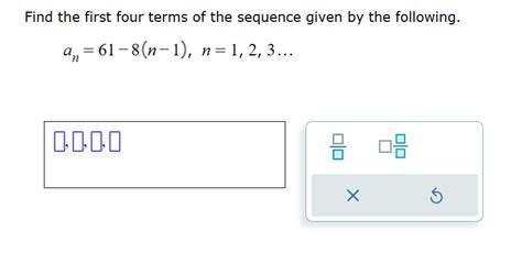 Solved Find The First Four Terms Of The Sequence Given By Chegg