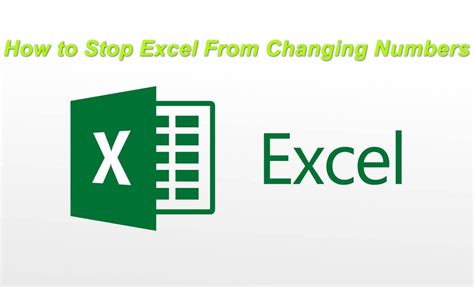 How To Stop Excel From Changing Numbers