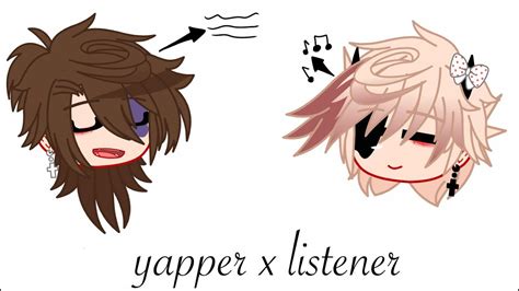 Yapper X Listener Read Desc YouTube