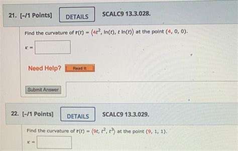 Solved Find The Curvature Of R T 4t2 Ln T Tln T At The