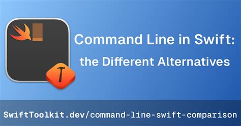 Command Line In Swift The Different Alternatives Swifttoolkitdev