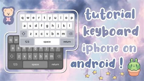 𖧧 Tutorial Keyboard Iphone Di Android 🍓 Youtube