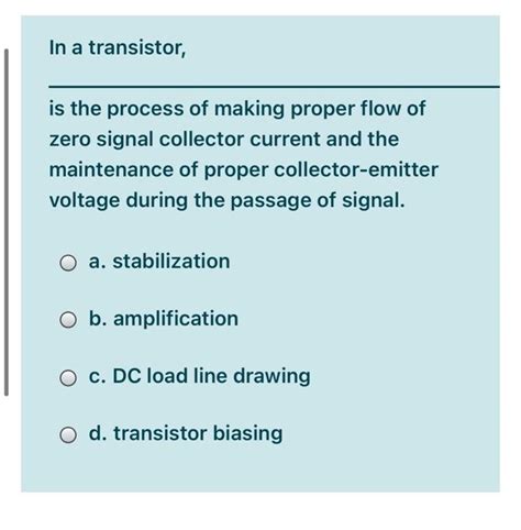 Solved In A Transistor Is The Process Of Making Proper Flow
