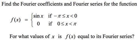 Solved Find The Fourier Coefficients And Fourier Series For
