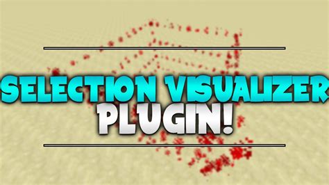 World Edit Selection Visualizer Minecraft Plugin Tutorial Youtube