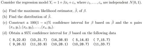 solved consider the regression model yi 1 βxi εi where