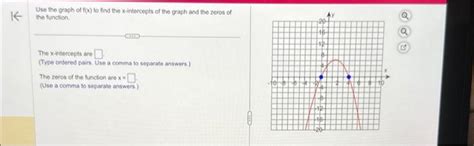 solved use the graph of f x to find the x intercepts of the