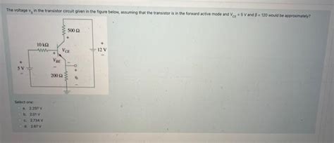 Solved The Voltage Ve In The Transistor Circuit Given In The Chegg Com