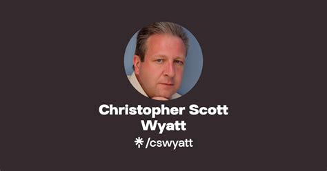 Christopher Scott Wyatt Twitter Instagram Facebook Linktree