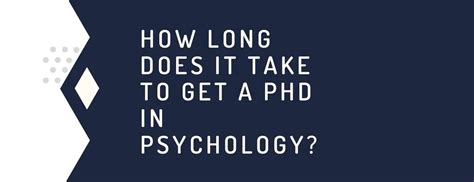 How Long Does It Take To Get A Phd In Psychology